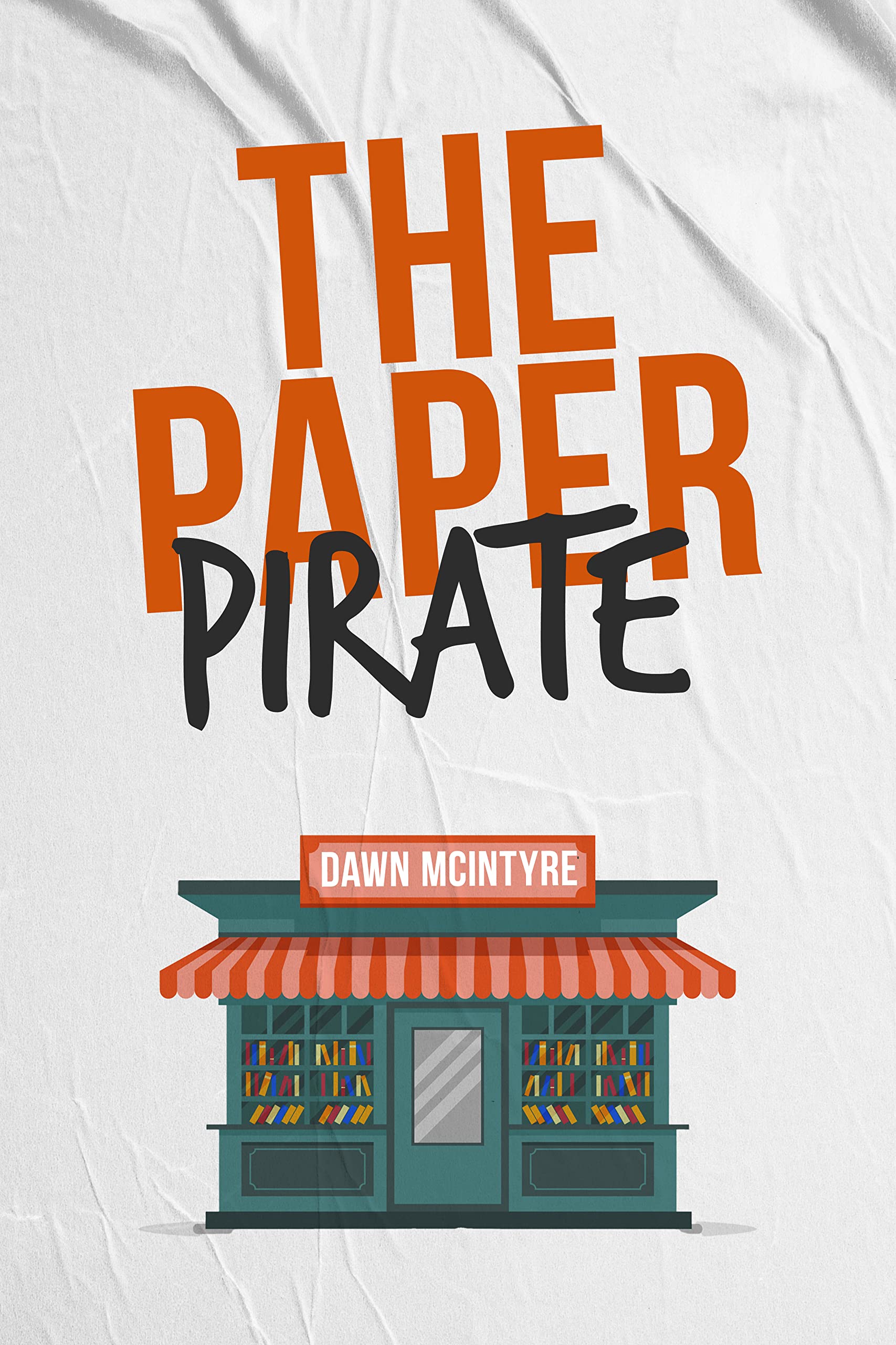 The Paper Pirate by Dawn McIntyre – Nerd Girl Loves Books